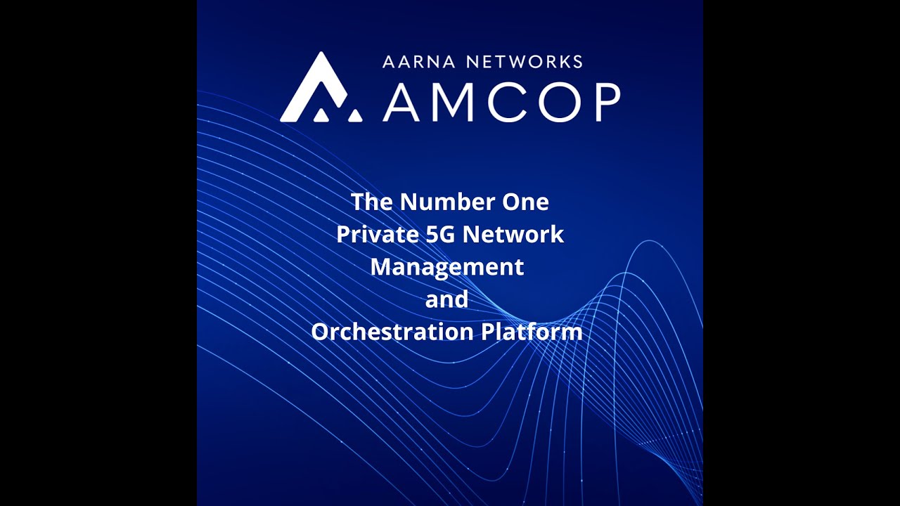 AMCOP - The Number One Private 5G Network Orchestration Platform - YouTube
