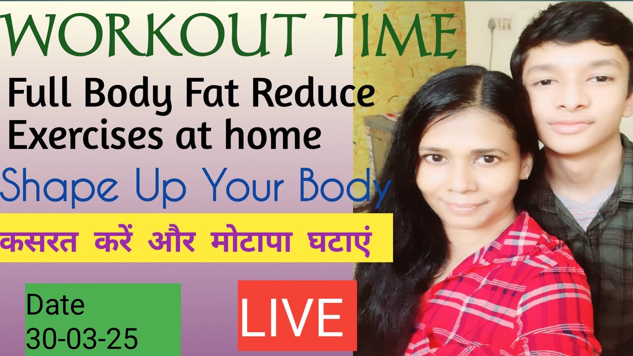 WORKOUT TIME/Full Body Fat Reduce Exercises /Shape Up Your Body/Join Us/Date 30-03-2025 - YouTube