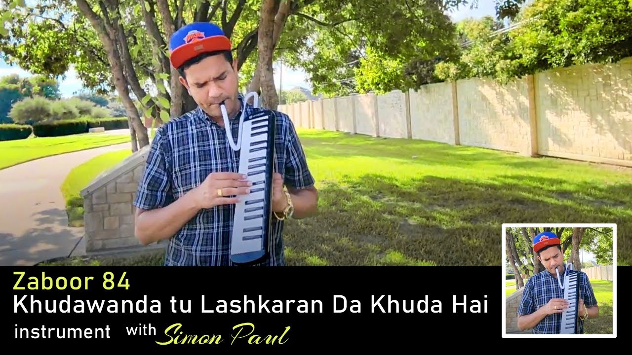 Punjabi Zaboor 84 Khuda wanda Tu. on Melodica by Simon Paul - YouTube