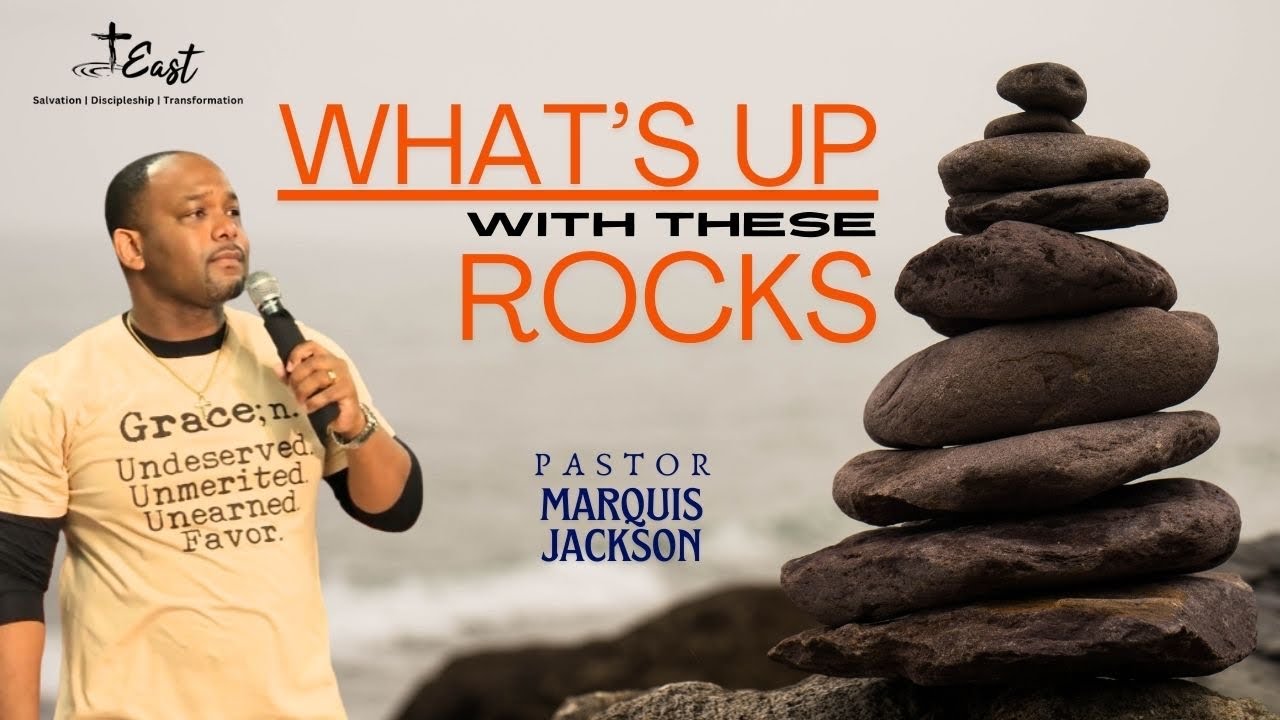 What's Up With These Rocks - Pastor Marquis Jackson - May 28, 2024 ...