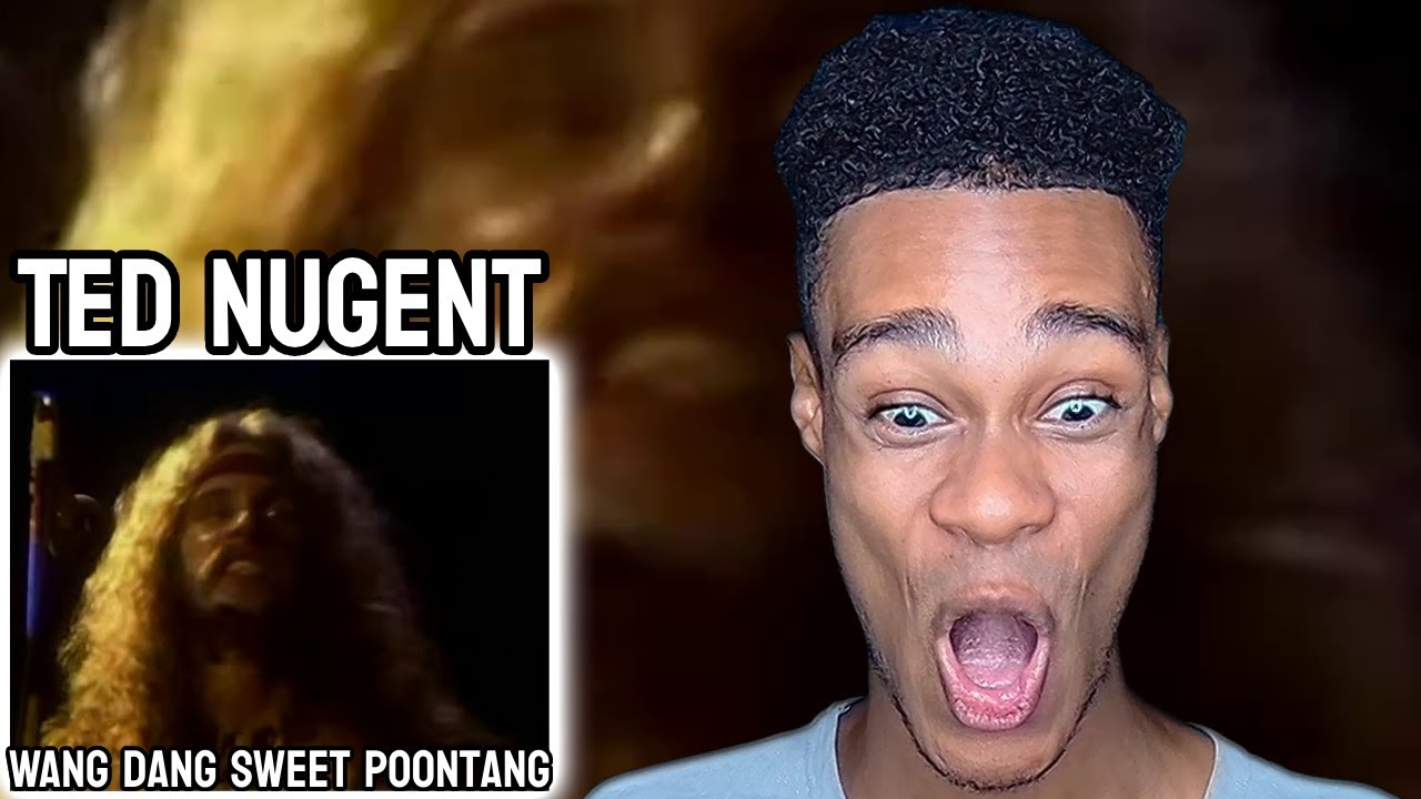 Ted Nugent - Wang Dang Sweet Poontang | FIRST TIME REACTION - YouTube