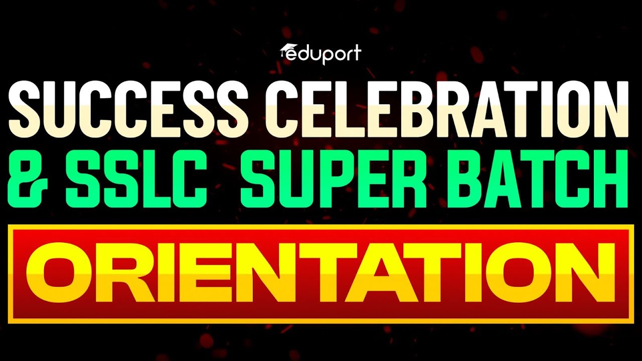 Class 9 Success Celebration + SSLC Super Batch Orientation | Eduport ...