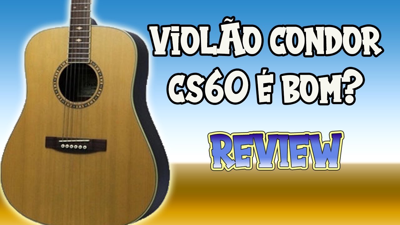 Violão Condor CS 60 Jumbo é bom? Review Tutorial - YouTube
