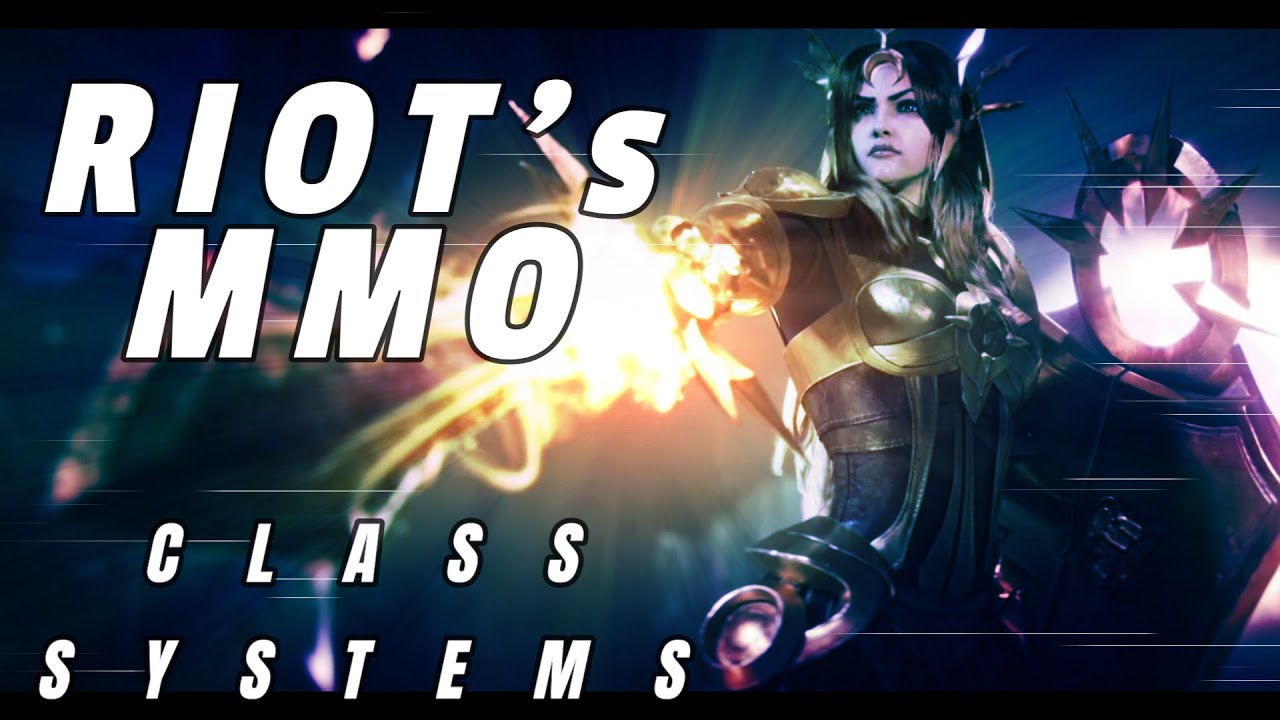 Riot MMO Class Systems - YouTube