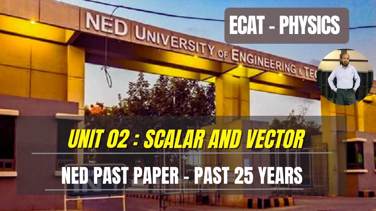 SCALAR AND VECTOR - NED PAST 25 YEARS PAPERS | E-CAT | ENTRY TEST ...