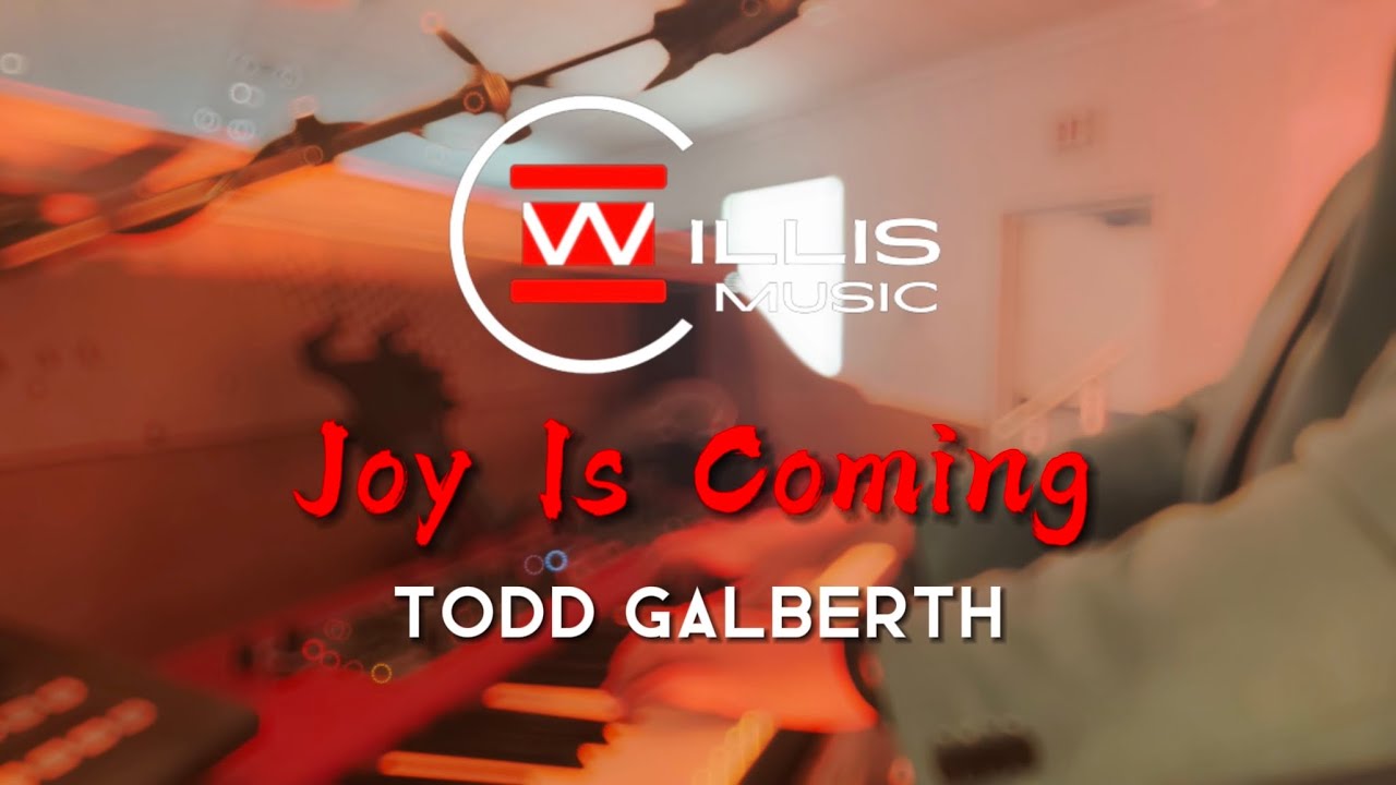 Joy Is Coming - PIANO CAM || Todd Galberth || C Willis Music - YouTube