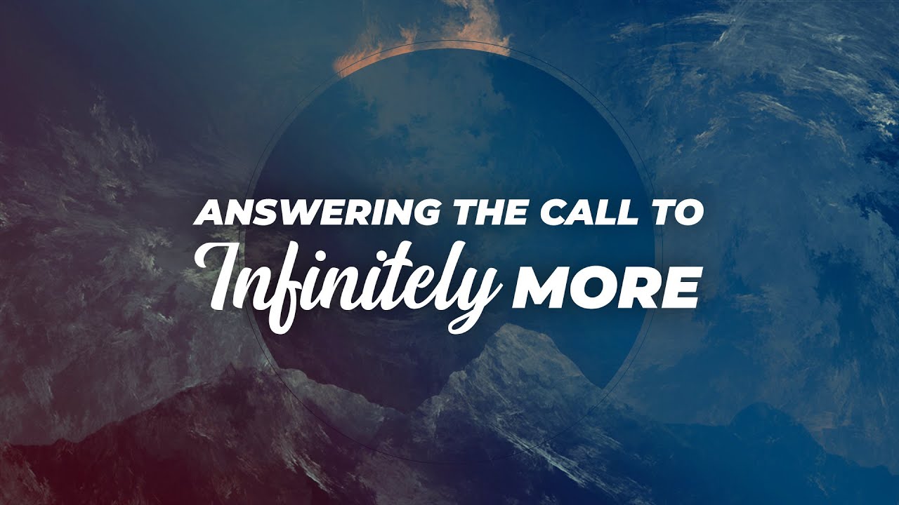 Apr 26, 2020 - Answering The Call To Infinitely More - YouTube