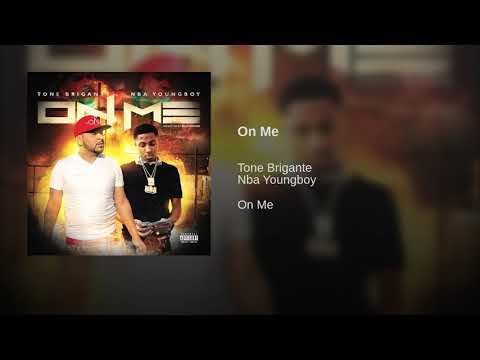Nba youngboy - on me (ft.tone brigante)