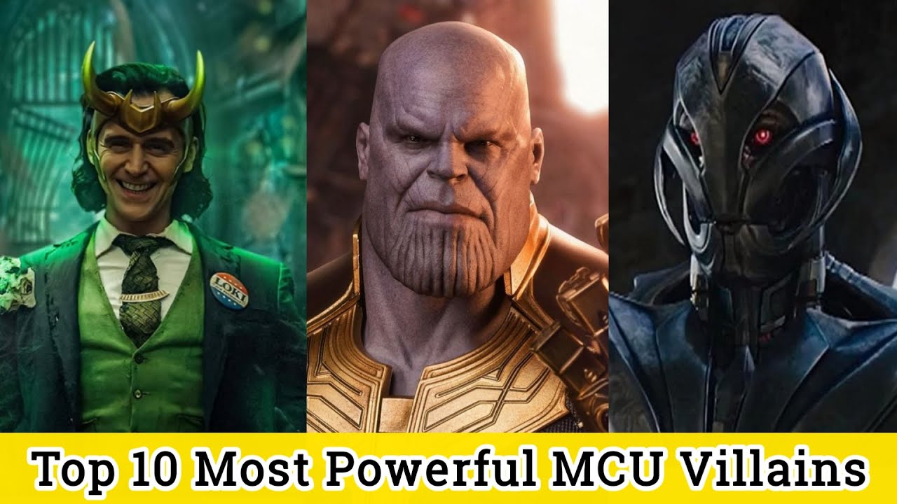 Top 10 Most Powerful MCU Villains - YouTube