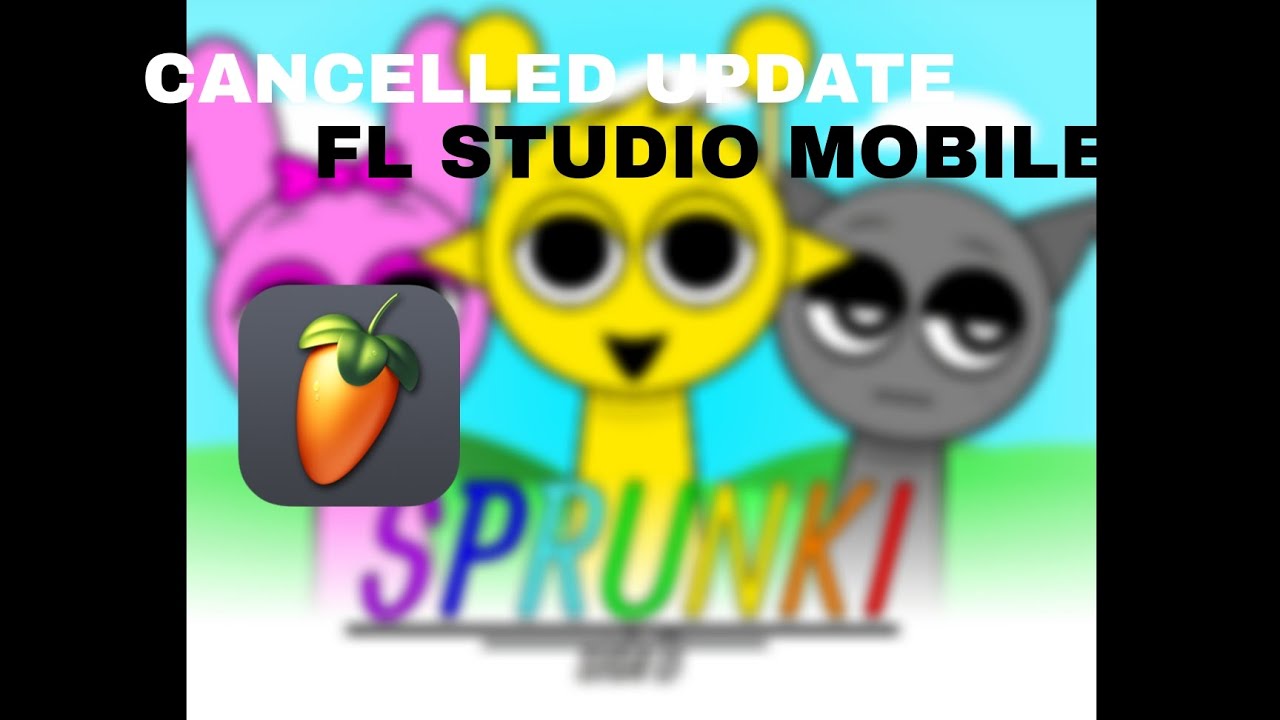 SPRUNKI FL STUDIO MOBILE VERSI 2 - YouTube