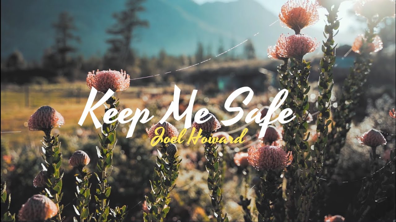 Keep Me Safe | Official Lyric Video | Joel Howard - YouTube