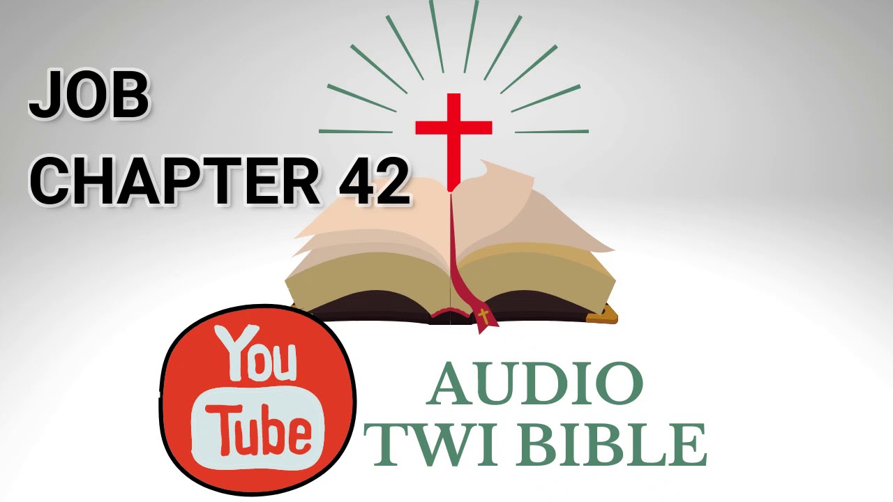 ️ Job Chapter 42 - Audio Twi Bible reading 📖 - YouTube