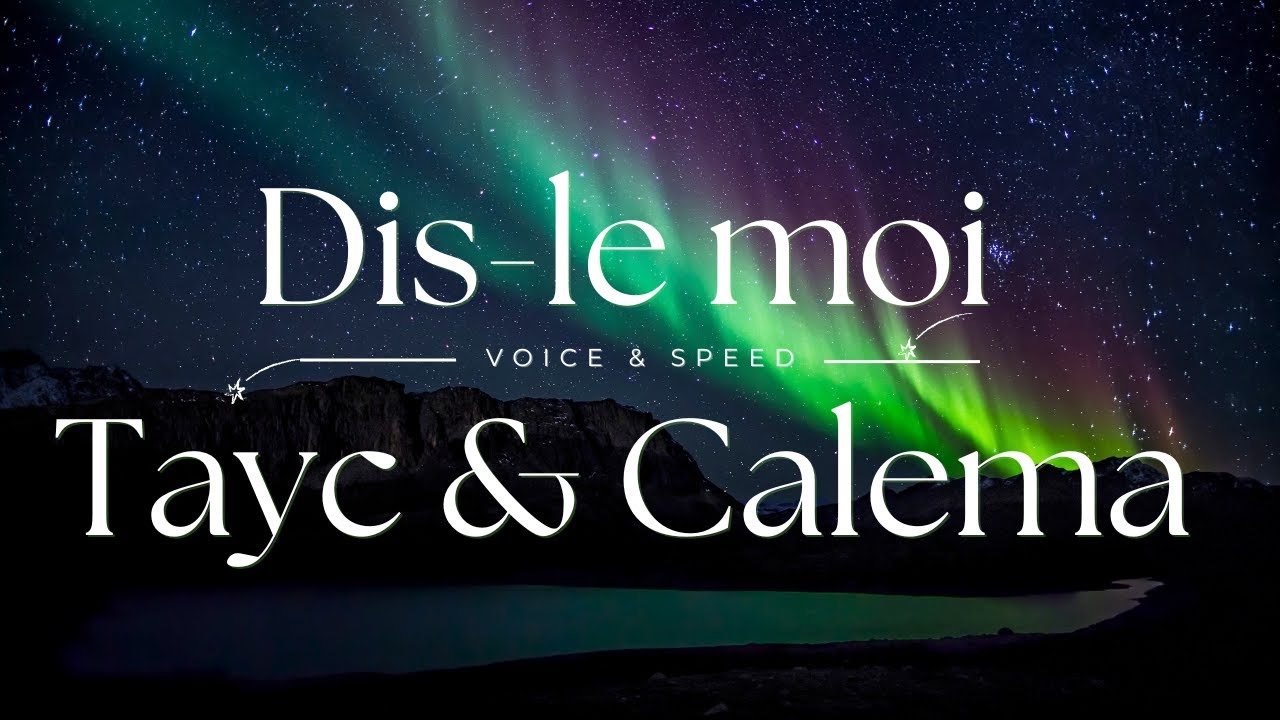 Dis-le moi - Tayc & Calema - PAROLES SANS INSTRUMENTAL - YouTube