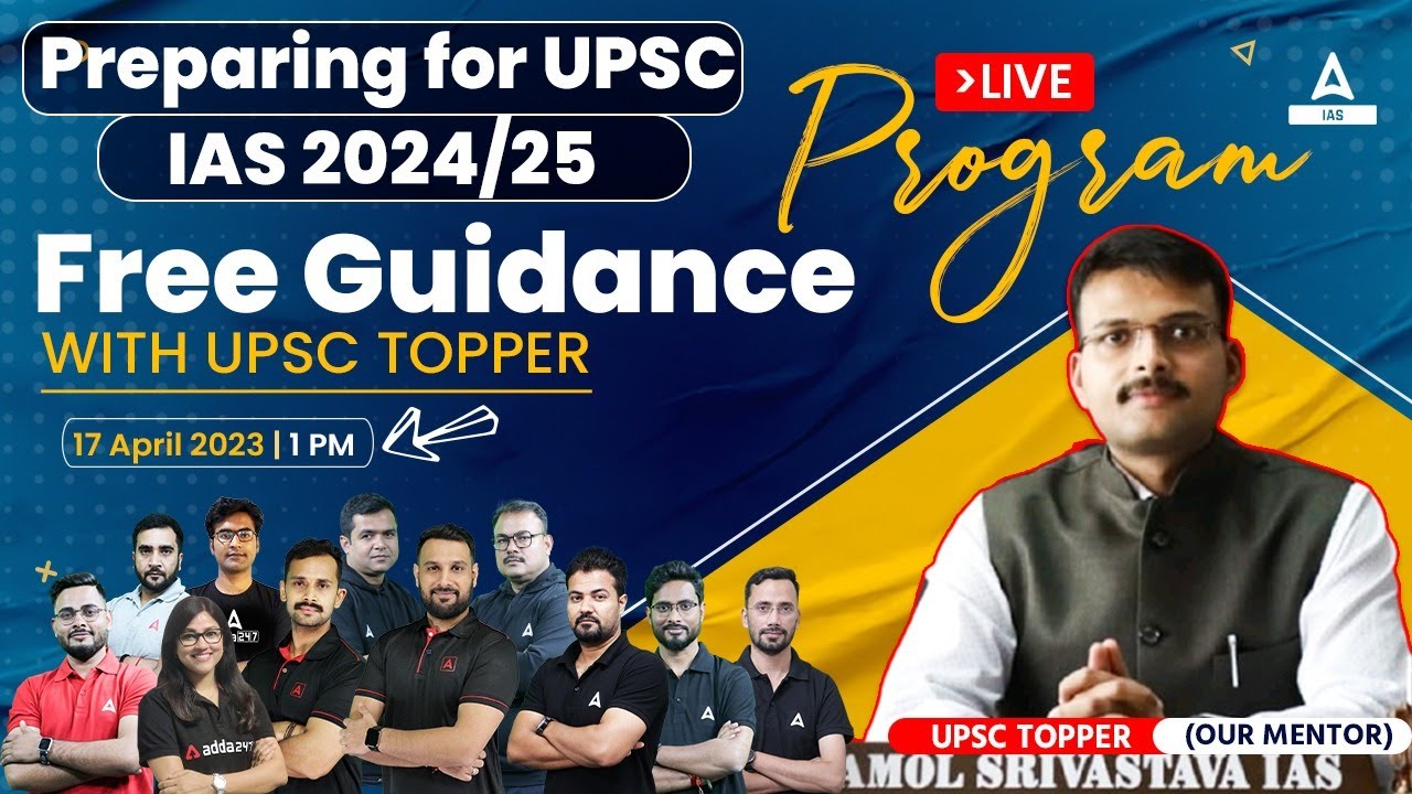 Preparing for UPSC 2024-25 Free Guidance Program with UPSC Topper Amol ...