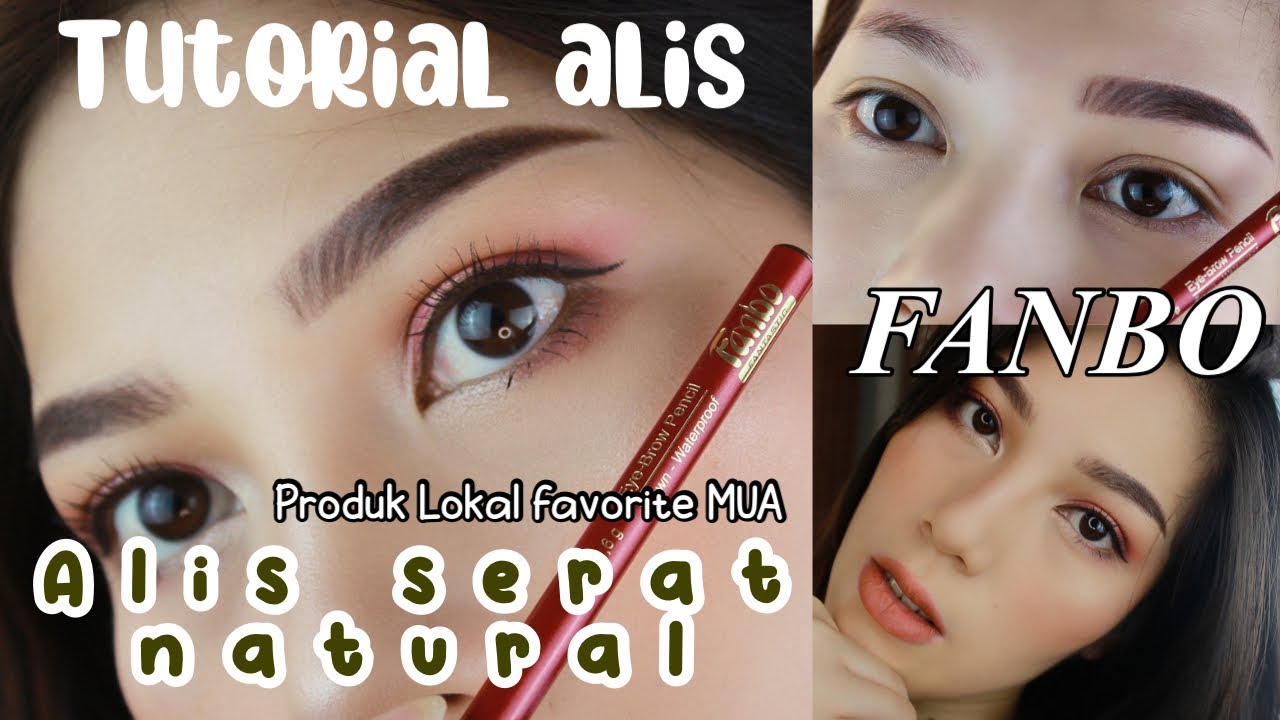 TUTORIAL ALIS SERAT NATURAL | Review produk lokal favorite MUA - YouTube