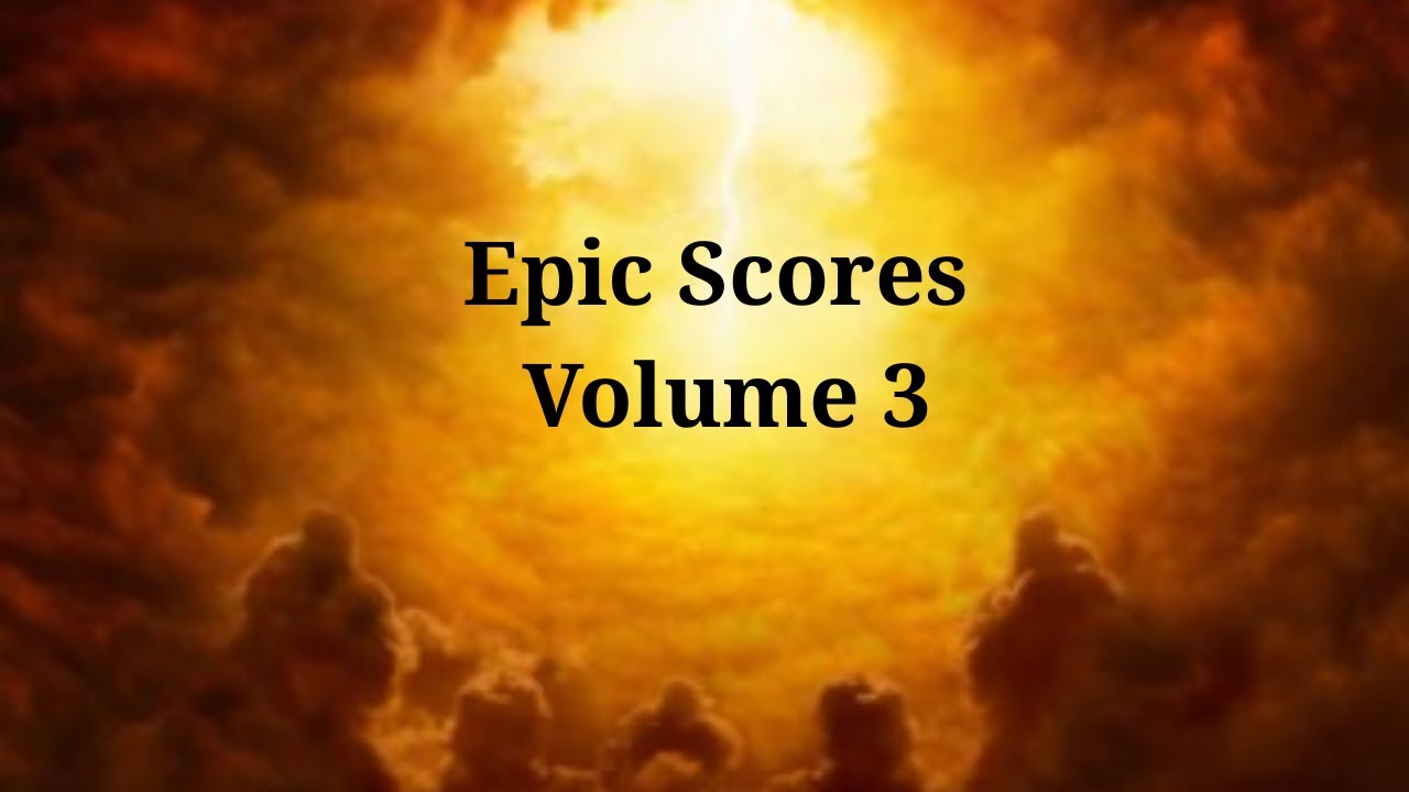 Epic Scores Volume 3 - YouTube