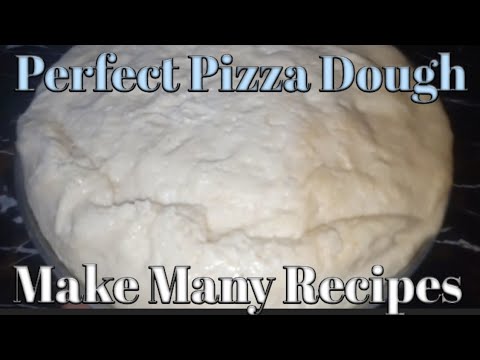 Perfect Pizza Dough | How to make perfect dough And Make Many Recipes ...