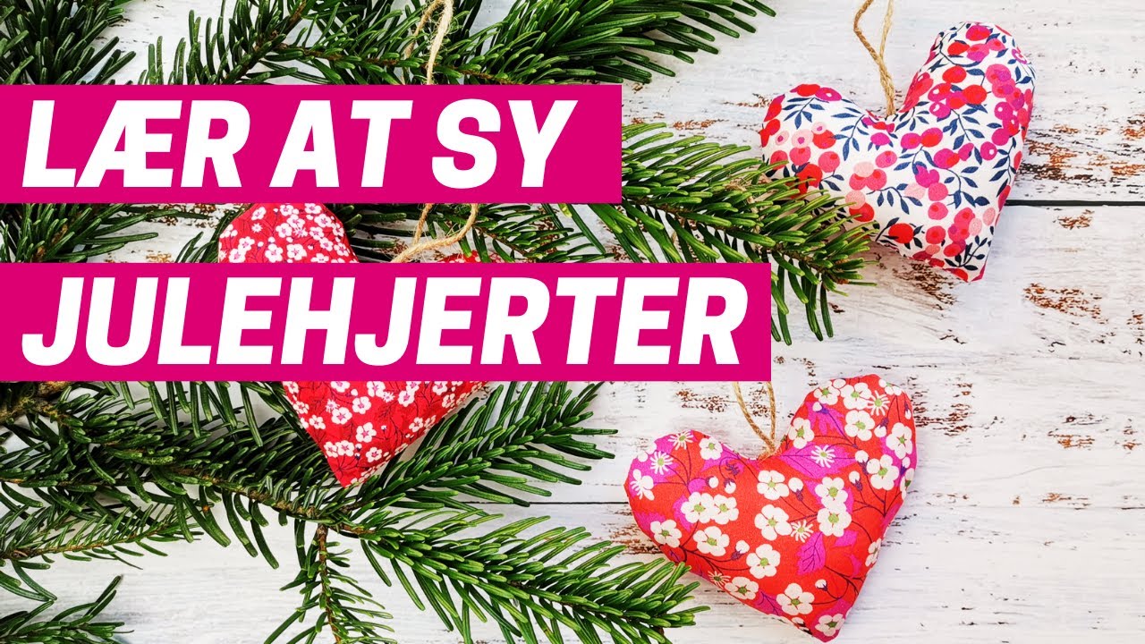 🎄Lær At Sy Julehjerter | Trin For Trin Guide | GRATIS Snitmønster⛄ ...