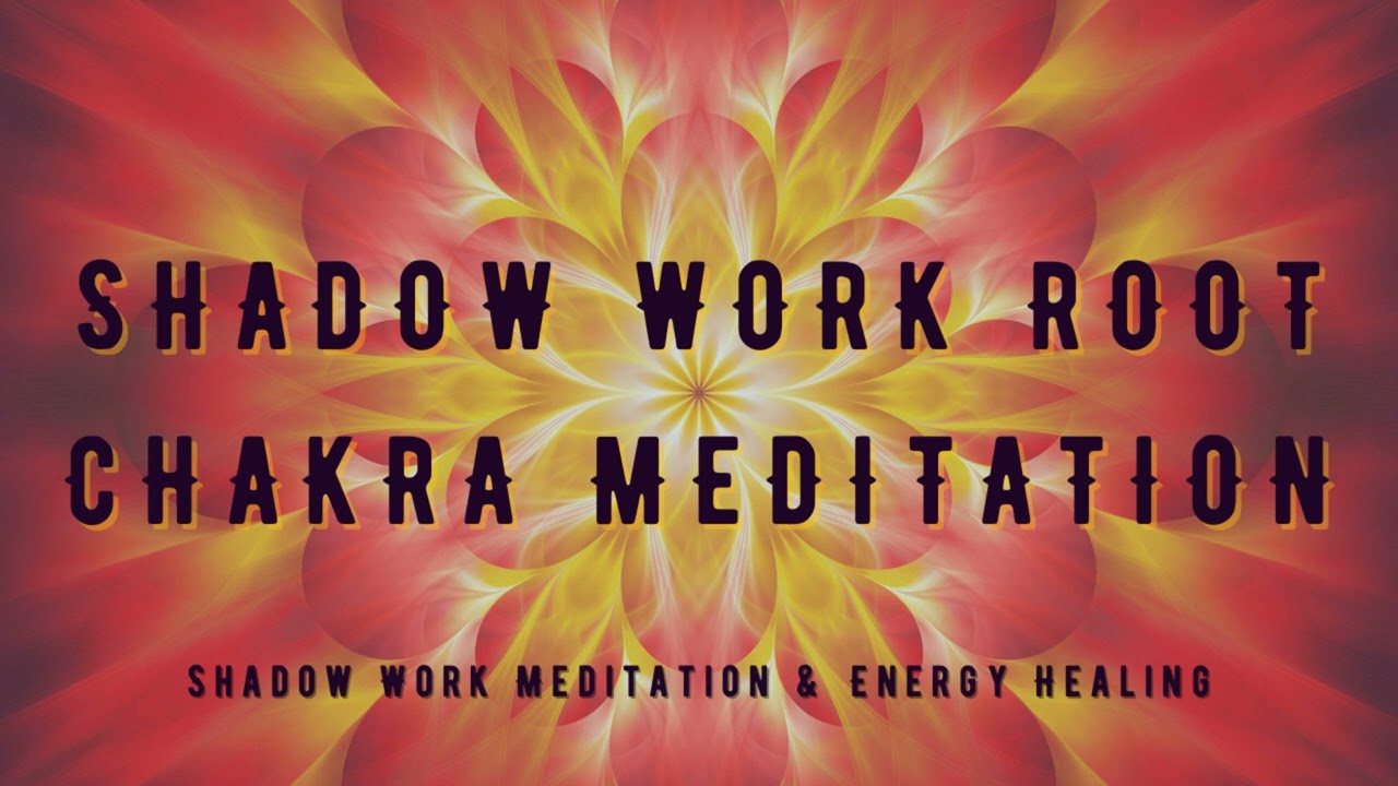 Root Chakra Shadow Work Meditation | Release the blocks in your Root ...
