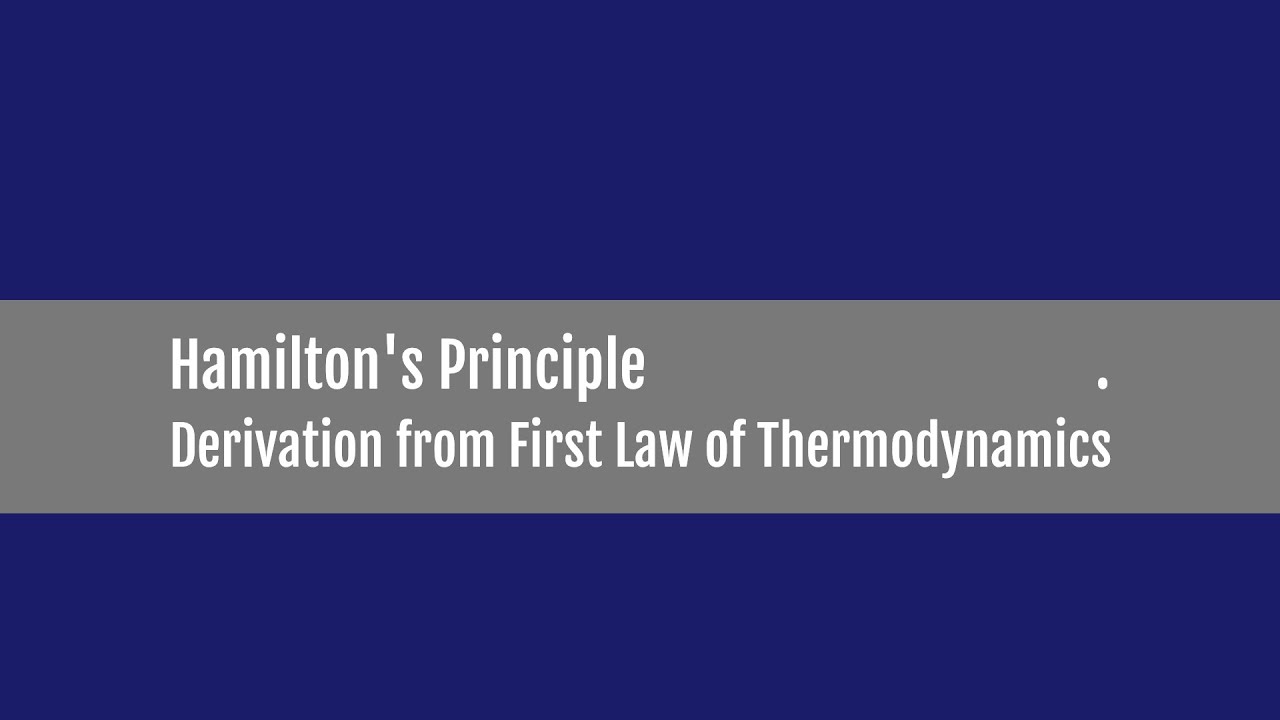 Derivation of Hamilton's Principle - YouTube
