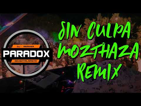 Mozthaza - Sin Culpa (Dj Paradox Edit)