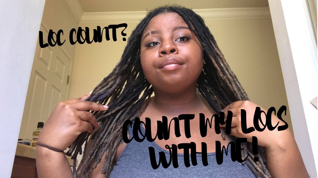 LOC COUNT: HOW MANY LOCS DO I HAVE? - YouTube