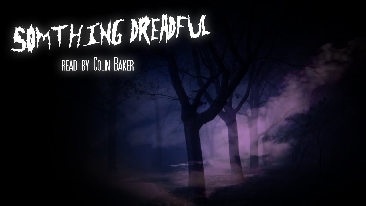 'Something Dreadful' Read By Colin Baker | Halloween Ghost Stories ...