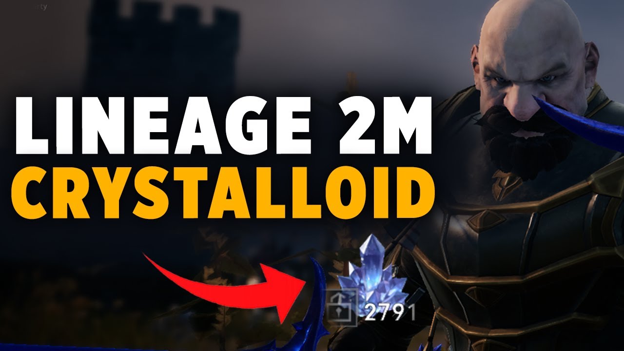 LINEAGE 2M - COMO CONSEGUIR CRYSTALLOID E QUALITY CRYSTALLOID - YouTube