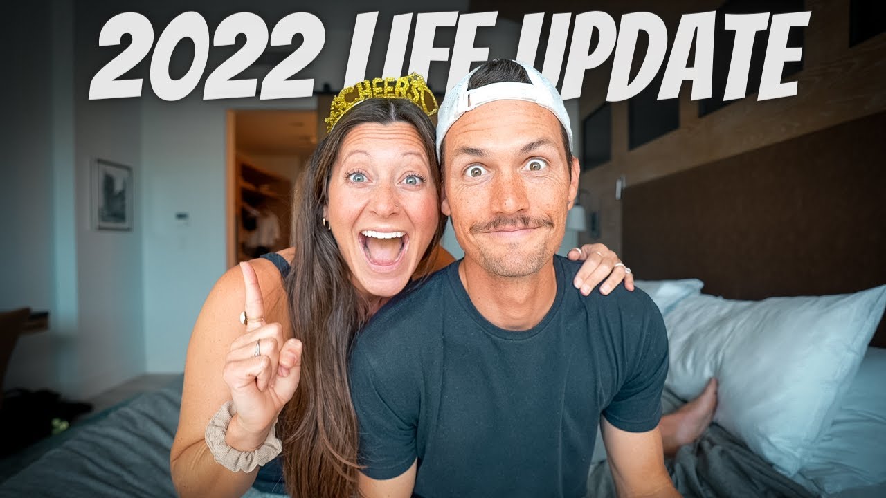 2022 LIFE UPDATE (what's next)