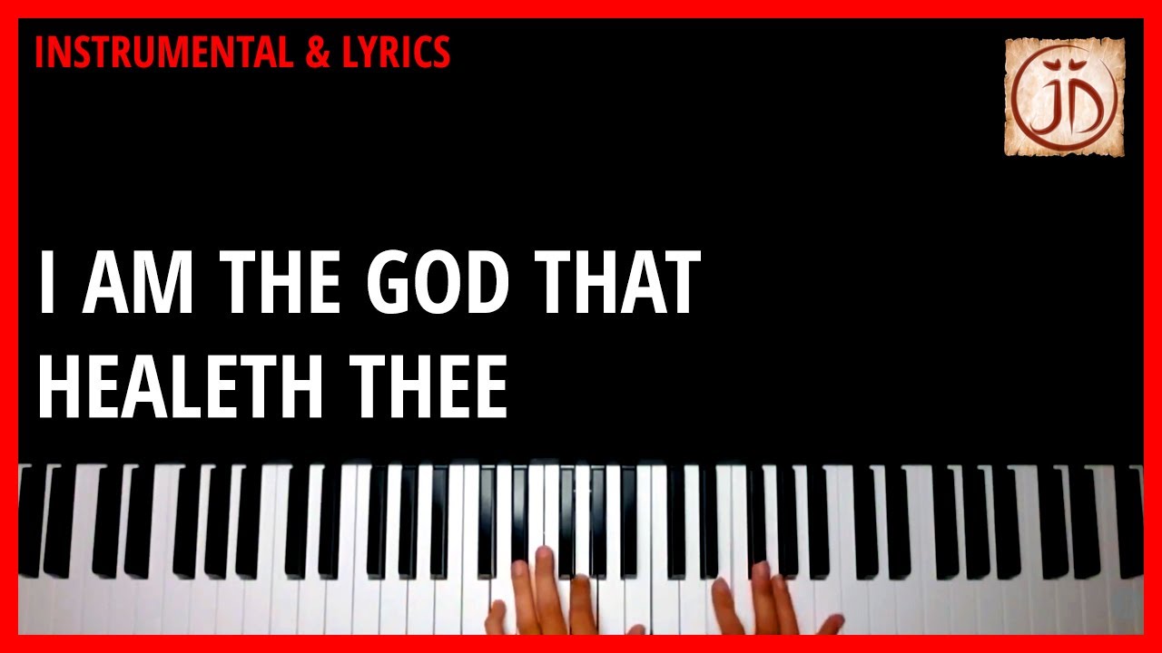 I AM THE GOD THAT HEALETH THEE - Instrumental & Lyric Video - YouTube