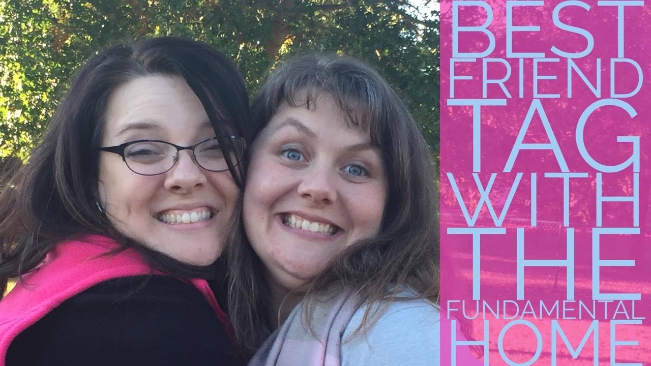 BEST FRIEND TAG with Amanda from The Fundamental Home - YouTube