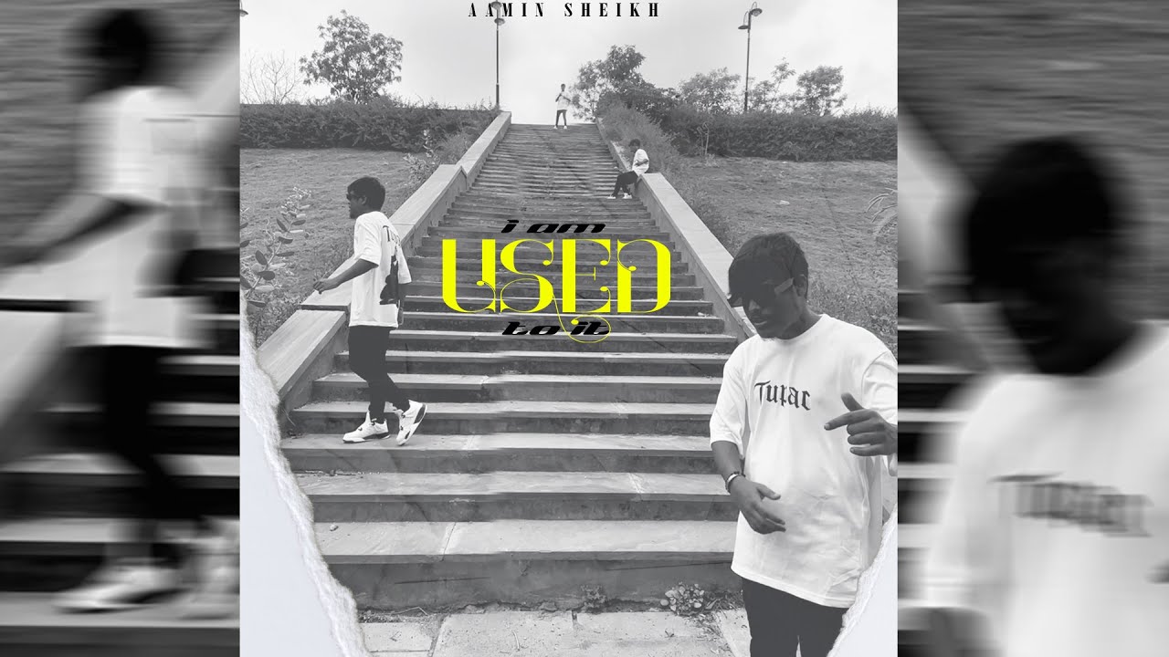 I AM USED TO IT | AAMIN SHEIKH | OFFICIAL MUSIC VIDEO | PROD. JUSTDAN ...