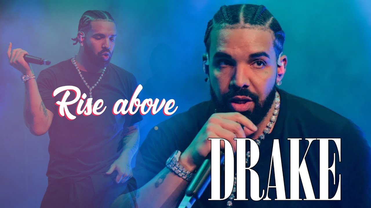 Drake - Rise Above - YouTube