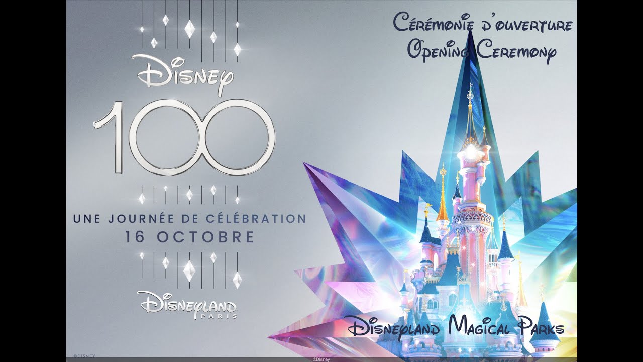 Célébration d'ouverture / Opening Ceremony Disney 100 Disneyland Paris ...