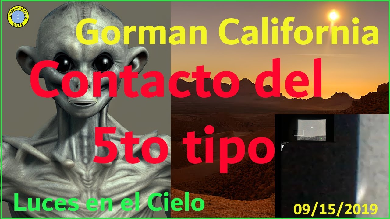 Contacto del 5to tipo con seres malévolos en Gorman California Sep 15 ...