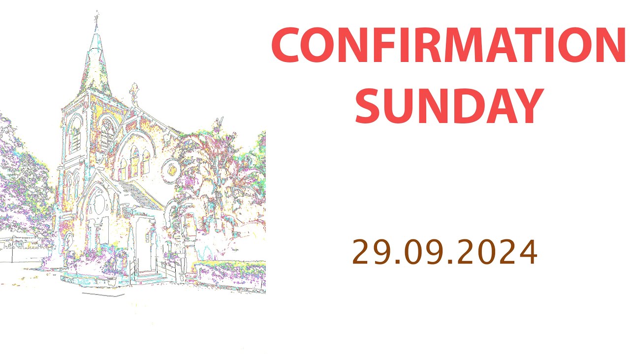 CONFIRMATION SUNDAY 2024 - YouTube