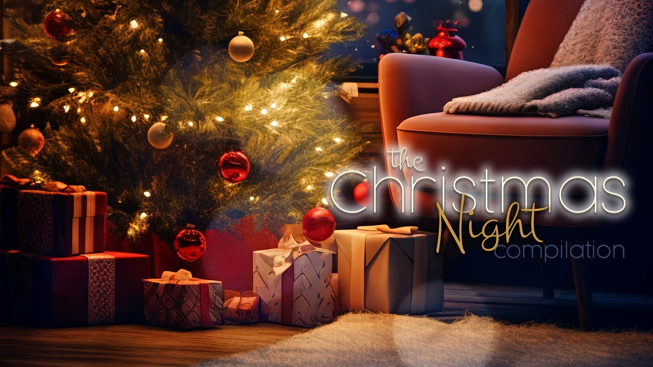 The Christmas Night Compilation - 90 min. of Classics Christmas Songs ...