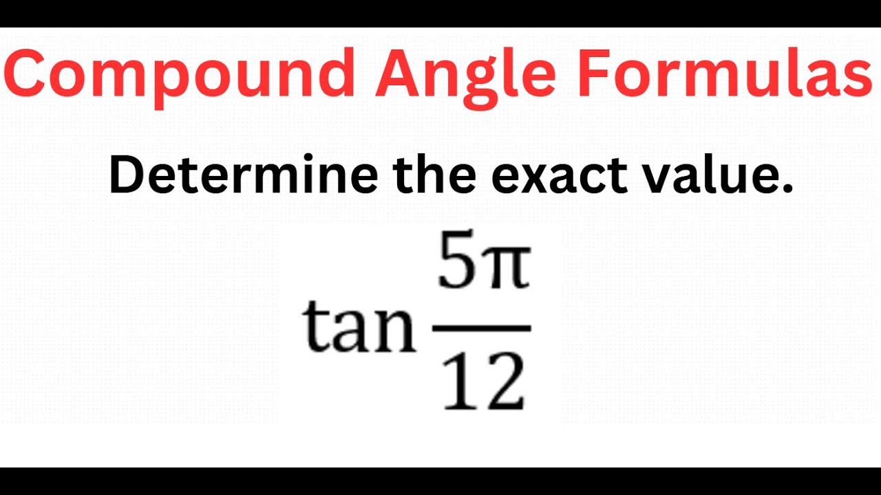 EXACT Value Of Tan 5pi 12 YouTube EXACT Value Of Tan 5pi 12 YouTube