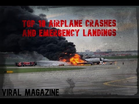 Top 10 airplane crashes and emergency landings caught on video - YouTube