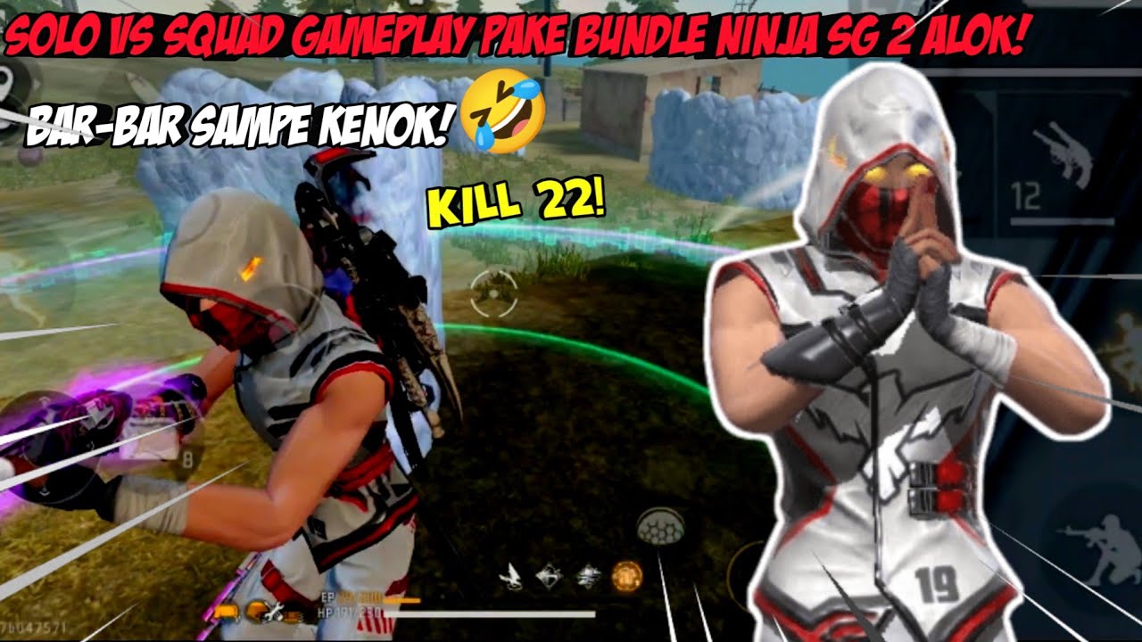 SOLO VS SQUAD GAMEPLAY PAKE BUNDLE NINJA SG 2 ALOK, BAR-BAR SAMPE KENOK ...