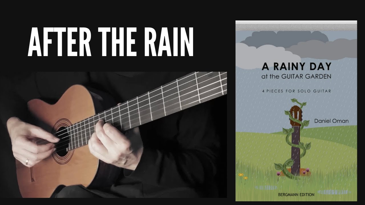 AFTER THE RAIN // DANIEL OMAN - COMPOSITION & GUITAR - YouTube