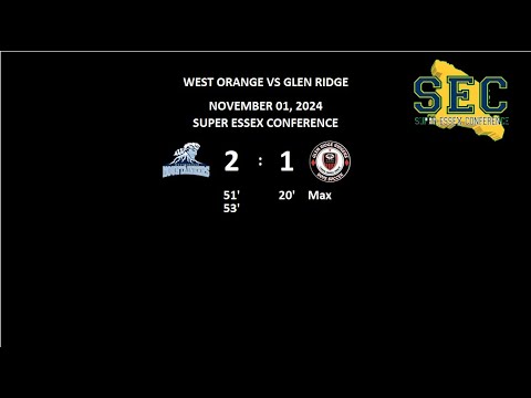 GLEN RIDGE VS WEST ORANGE 110124 - YouTube