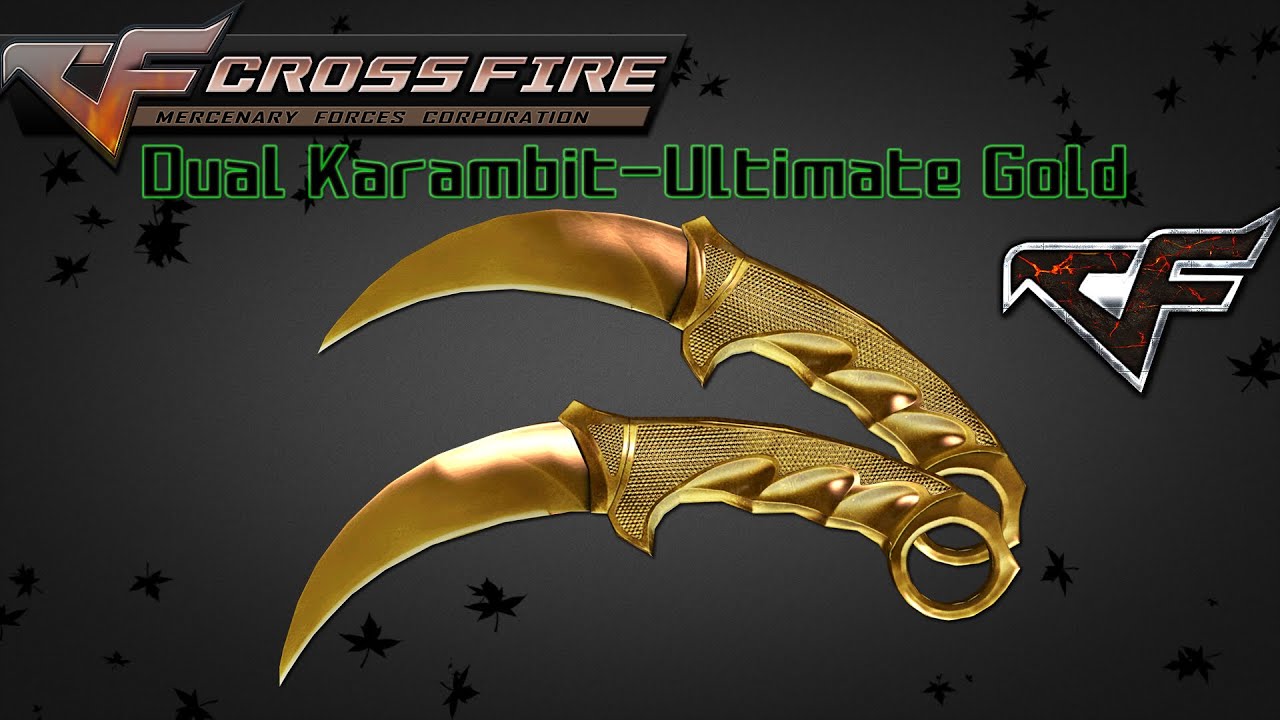 CrossFire Vietnam 2.0 : Dual Karambit-Ultimate Gold [Review ...