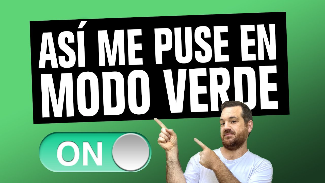 ¿Porqué me puse en "modo verde"? - YouTube