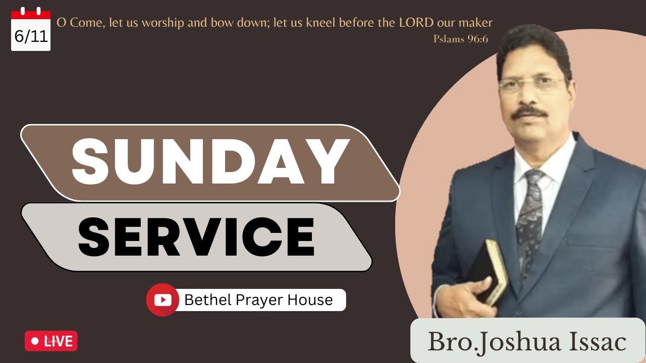 Sunday Service I Bro.Joshua Issac GS I Bethel Prayer House I 06-11-2022 ...