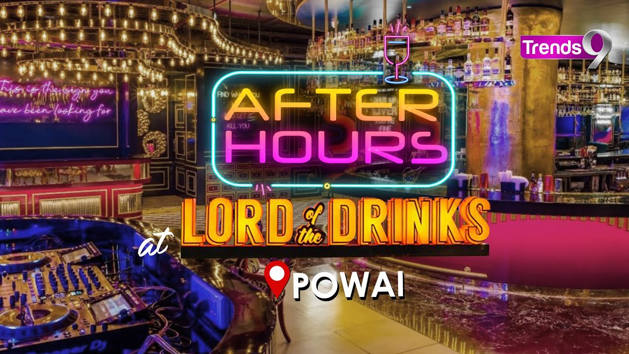After Hours | Lords of Drinks, Powai is the perfect weekend hangout ...