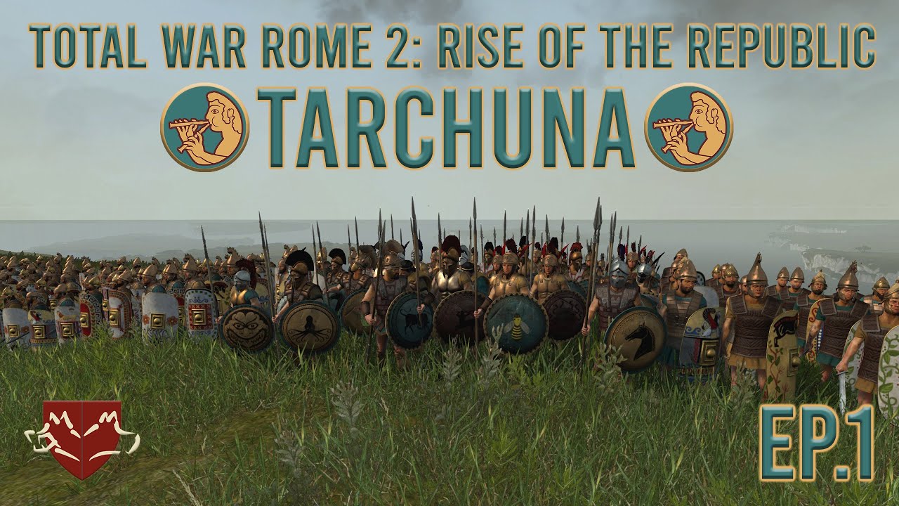 Total War Rome 2: Rise of the Republic - Tarchuna Campaign - Ep 1 - YouTube