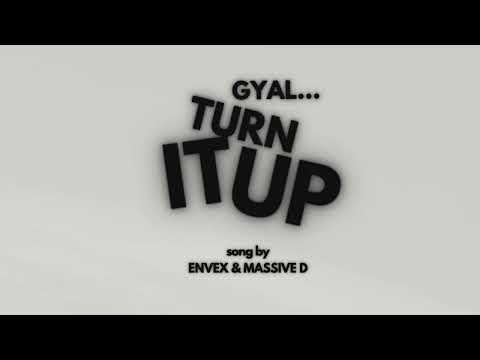 ENVEX & MASSIVE D - GYAL (TURN IT UP)