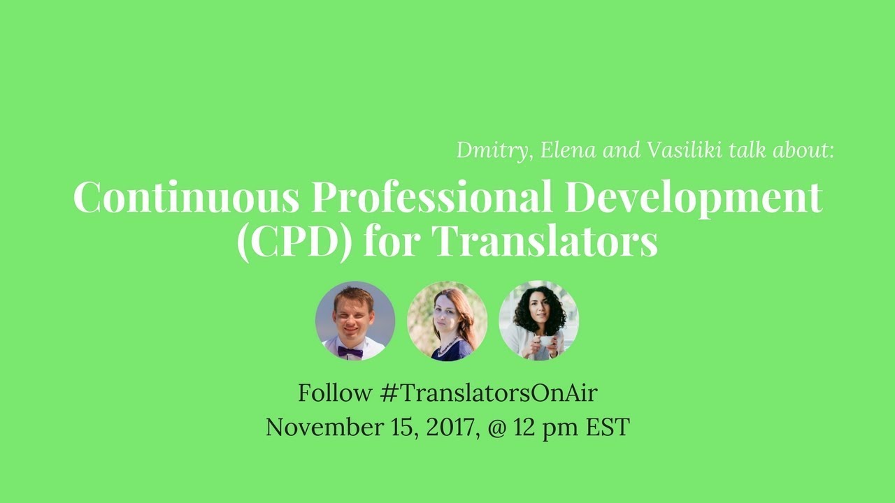 Continuous Professional Development for translators feat @Greek to me ...