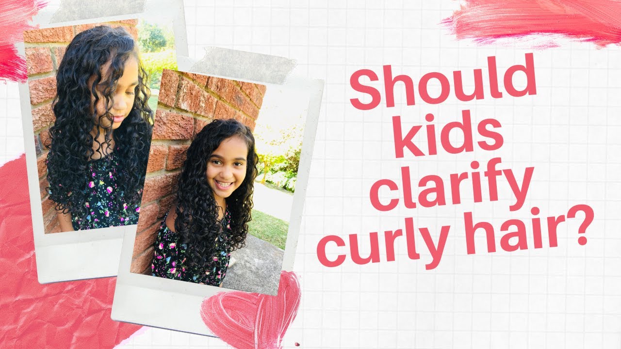 SHOULD KIDS CLARIFY THEIR HAIR? AND HOW OFTEN? - YouTube